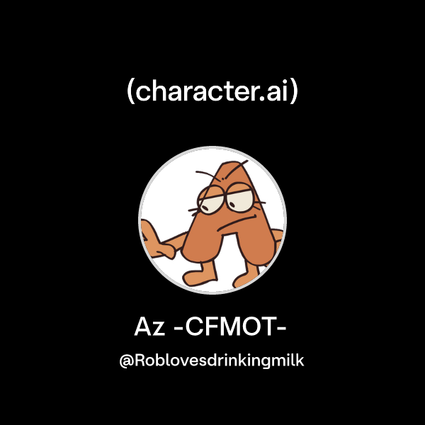 Chat with Az -CFMOT- | character.ai | Personalized AI for every moment ...