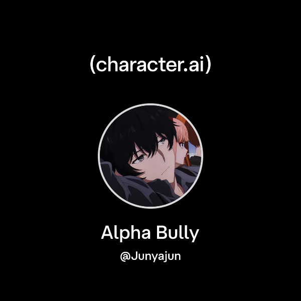 Chat with Alpha Bully | character.ai | AI Chat, Reimagined–Your Words ...