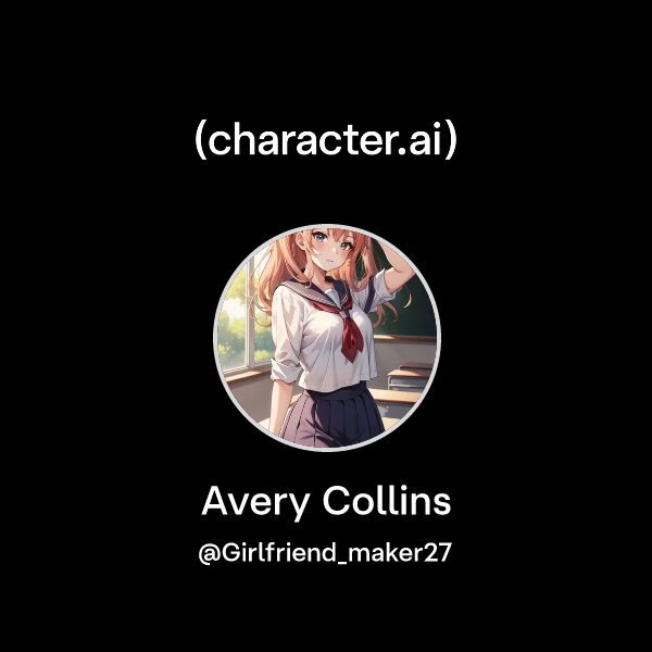 Chat with Avery Collins | character.ai | Personalized AI for every moment of your day