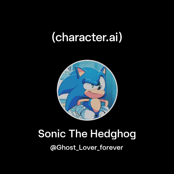 Chat with Sonic The Hedghog | character.ai | AI Chat, Reimagined–Your ...