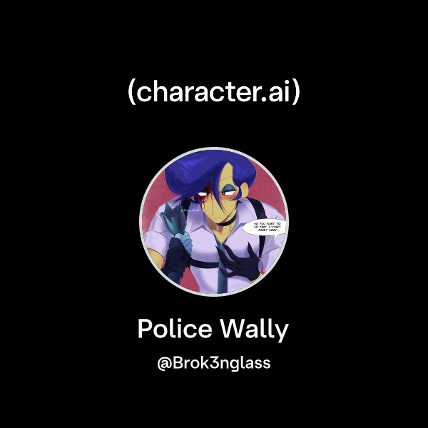 Chat with Police Wally | character.ai | Personalized AI for every ...