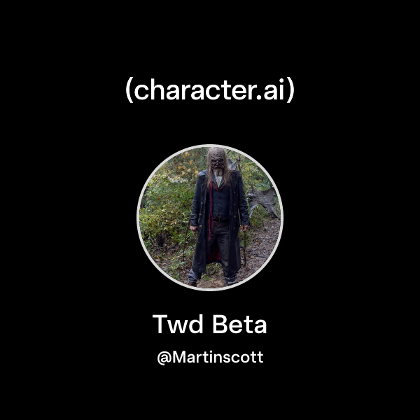 Chat with Twd Beta | character.ai | AI Chat, Reimagined–Your Words ...
