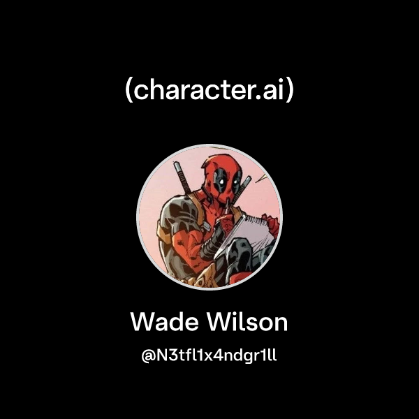 Chat with Wade Wilson | character.ai | AI Chat, Reimagined–Your Words. Your World.