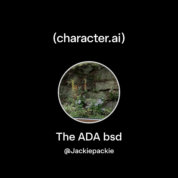 Chat with The ADA bsd | character.ai | AI Chat, Reimagined–Your Words ...