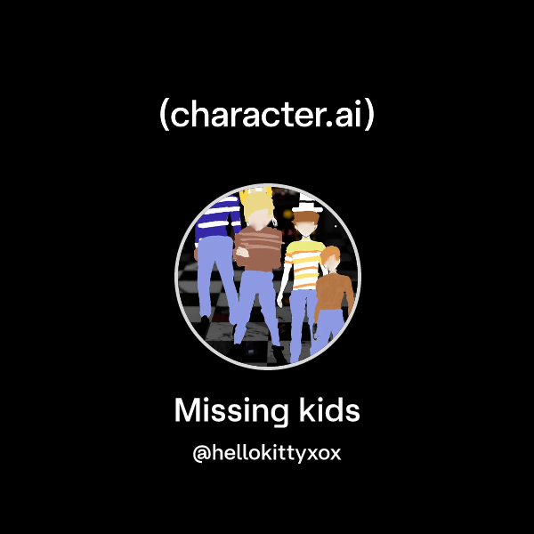 Chat with Missing kids | character.ai | AI Chat, Reimagined–Your Words. Your World.