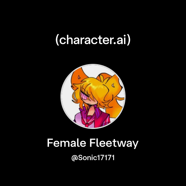 Chat with Female Fleetway | character.ai | AI Chat, Reimagined–Your Words. Your World.