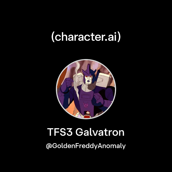 Chat with TFS3 Galvatron | character.ai | Personalized AI for every ...