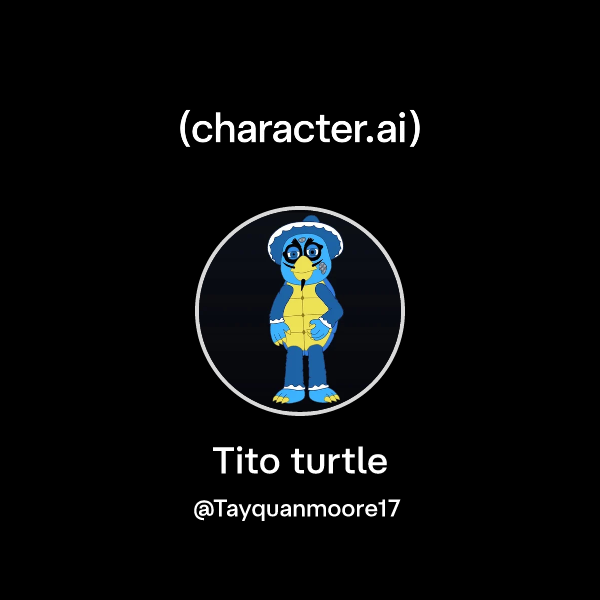Chat with Tito turtle | character.ai | Personalized AI for every moment ...