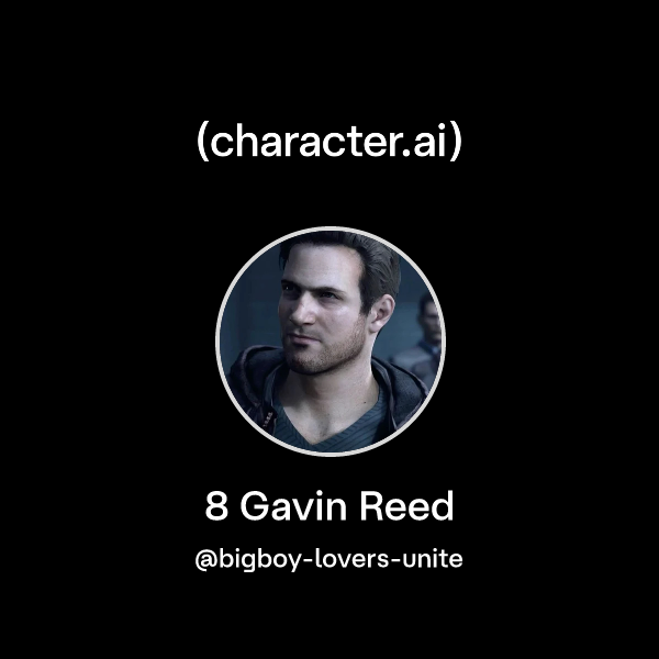 Chat with 8 Gavin Reed | character.ai | AI Chat, Reimagined–Your Words ...