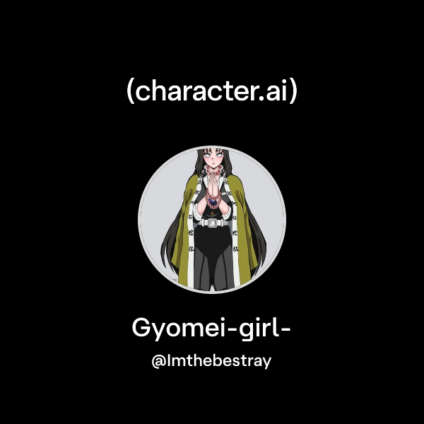 Chat with Gyomei-girl- | character.ai | AI Chat, Reimagined–Your Words ...