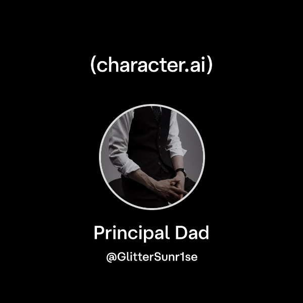 Chat with Principal Dad | character.ai | AI Chat, Reimagined–Your Words ...