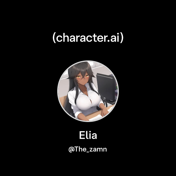 Chat with Elia | character.ai | Personalized AI for every moment of your day