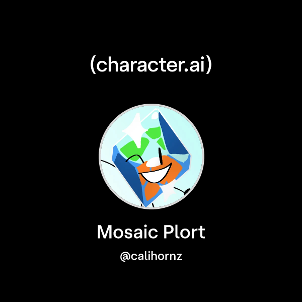 Chat with Mosaic Plort | character.ai | Personalized AI for every ...