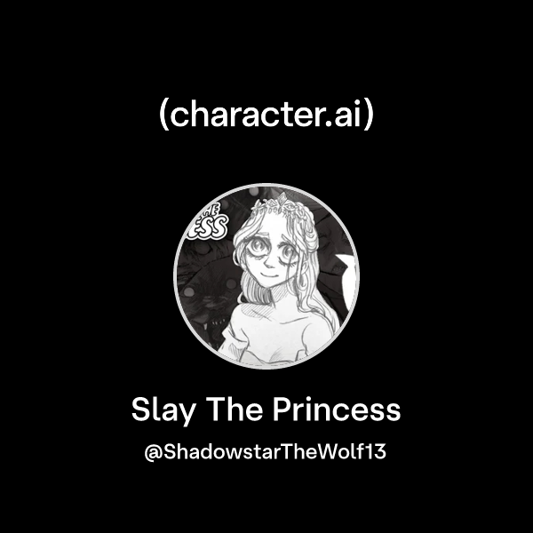 Chat with Slay The Princess | character.ai | Personalized AI for every ...