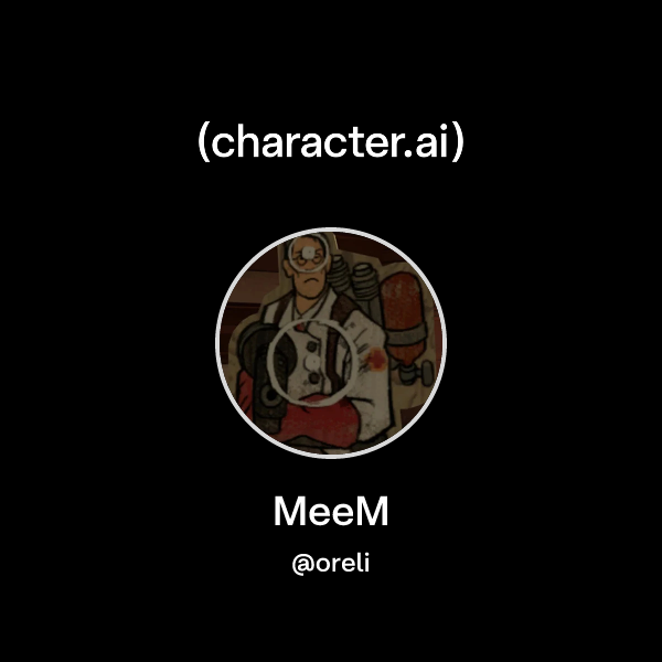 Chat with MeeM | character.ai | AI Chat, Reimagined–Your Words. Your World.