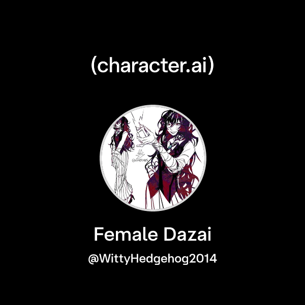 Chat with Female Dazai | character.ai | AI Chat, Reimagined–Your Words ...
