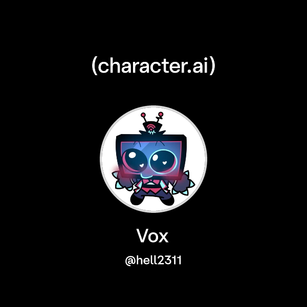 Chat with Vox | character.ai | AI Chat, Reimagined–Your Words. Your World.