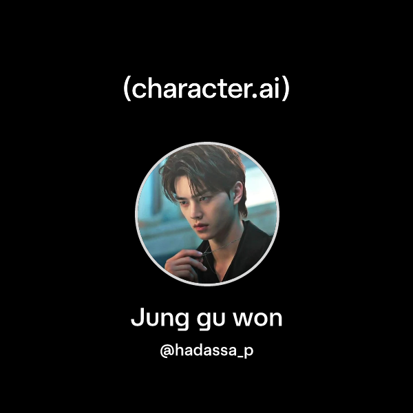 Chat with Jung gu won | character.ai | Personalized AI for every moment of your day