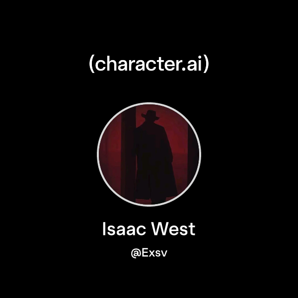 Chat with Isaac West | character.ai | Personalized AI for every moment ...