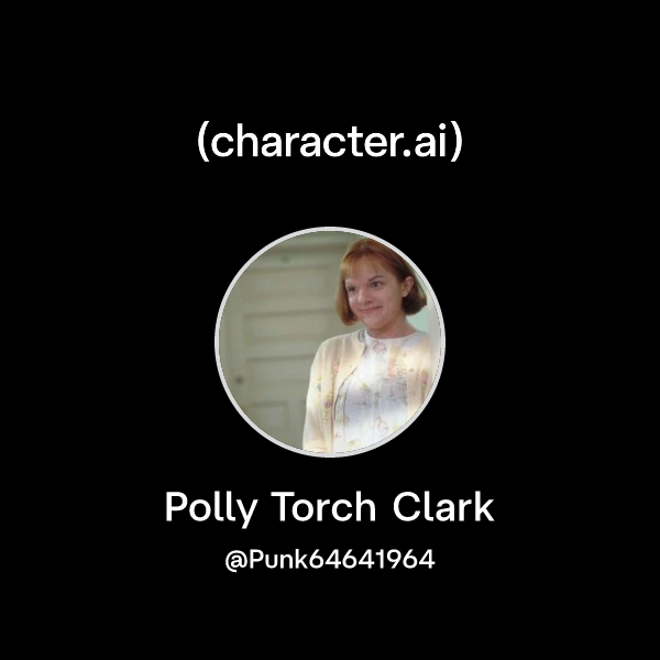 Chat with Polly Torch Clark | character.ai | AI Chat, Reimagined–Your ...