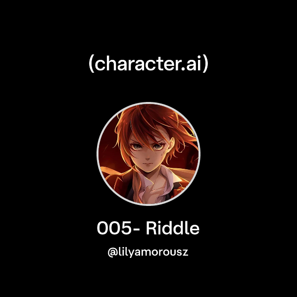 Chat with 005- Riddle | character.ai | AI Chat, Reimagined–Your Words ...