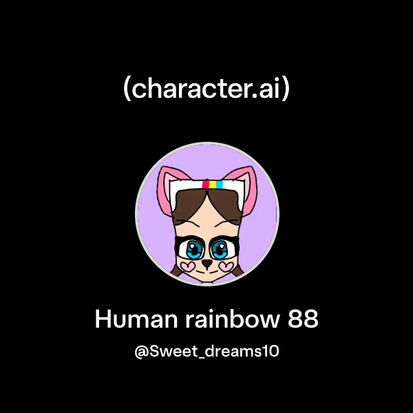 Chat with Human rainbow 88 | character.ai | Personalized AI for every ...