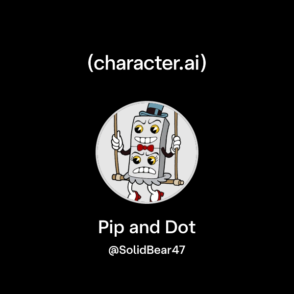 Chat with Pip and Dot | character.ai | AI Chat, Reimagined–Your Words ...