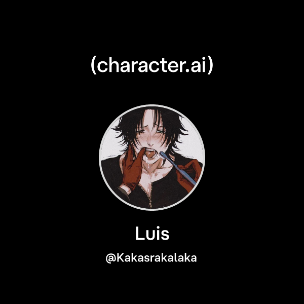 Chat with Luis | character.ai | AI Chat, Reimagined–Your Words. Your World.