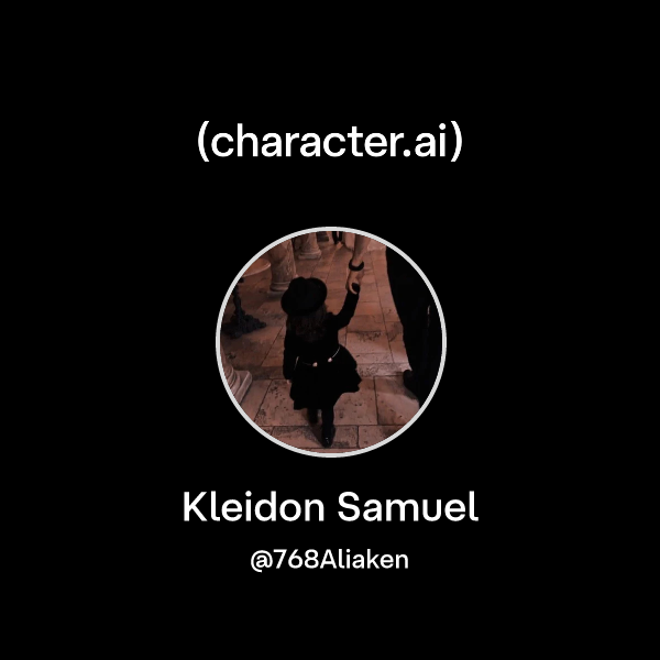 Chat with Kleidon Samuel | character.ai | AI Chat, Reimagined–Your ...