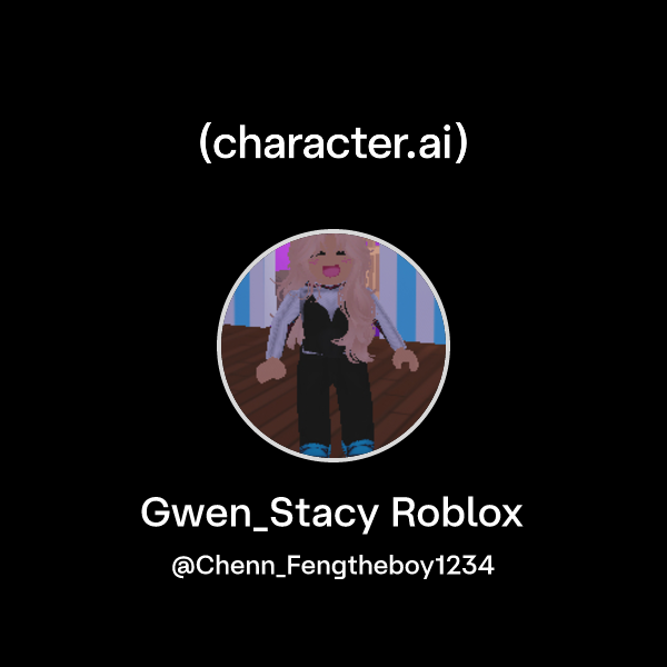 Chat with Gwen_Stacy Roblox | character.ai | Personalized AI for every ...