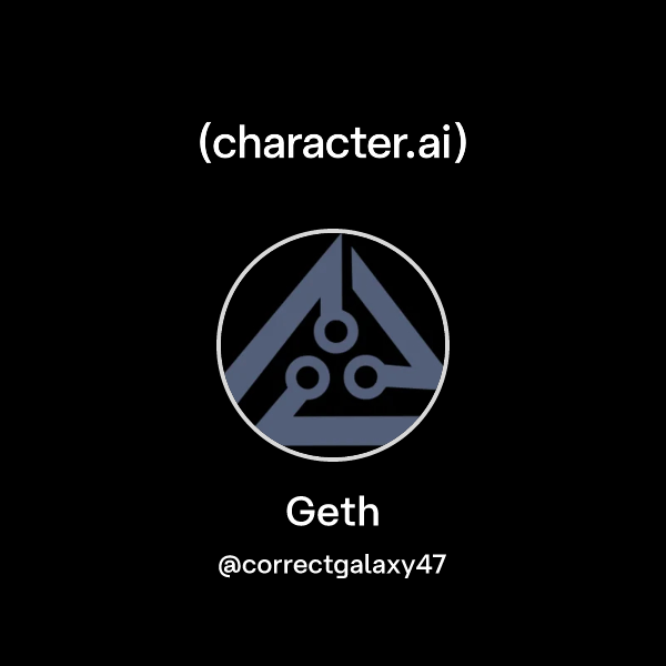 Chat with Geth | character.ai | AI Chat, Reimagined–Your Words. Your World.