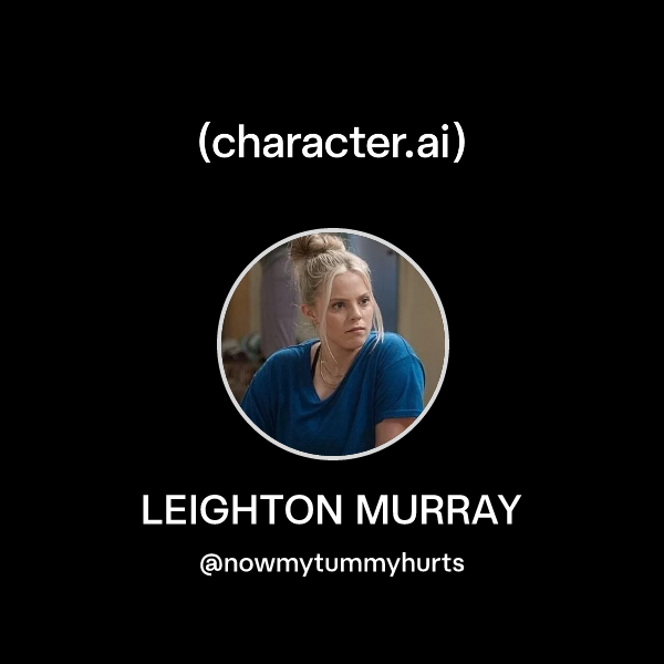 Chat with LEIGHTON MURRAY | character.ai | AI Chat, Reimagined–Your ...