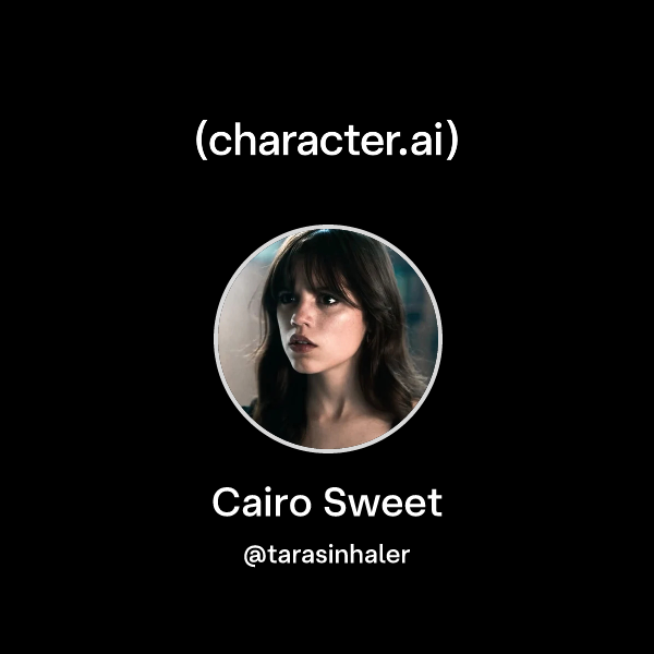 Chat with Cairo Sweet | character.ai | Personalized AI for every moment ...