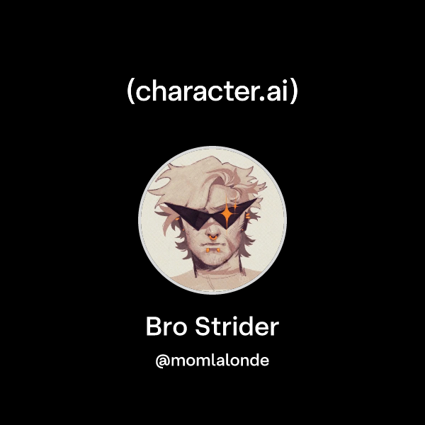 Chat with Bro Strider | character.ai | AI Chat, Reimagined–Your Words ...