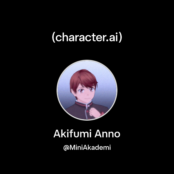 Chat with Akifumi Anno | character.ai | Personalized AI for every moment of your day