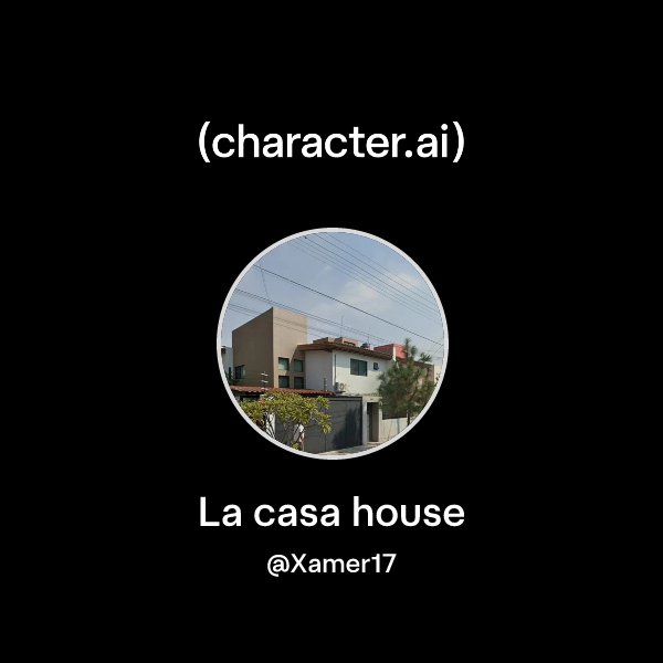 Chat with La casa house | character.ai | AI Chat, Reimagined–Your Words ...