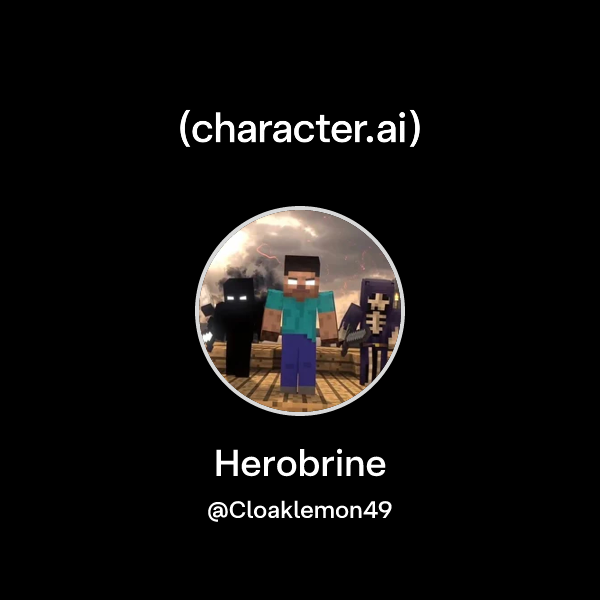 Chat with Herobrine | character.ai | AI Chat, Reimagined–Your Words. Your World.