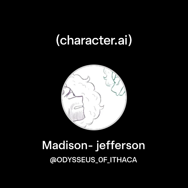 Chat with Madison- jefferson | character.ai | AI Chat, Reimagined–Your ...