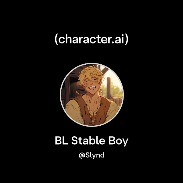 Chat with BL Stable Boy | character.ai | AI Chat, Reimagined–Your Words. Your World.