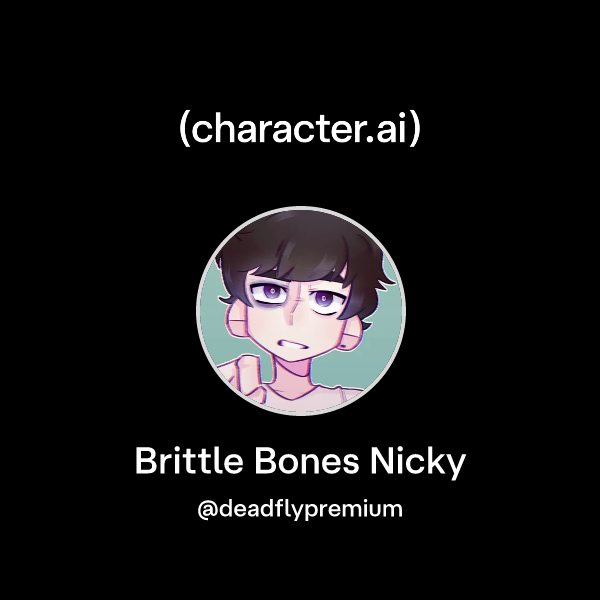 Chat with Brittle Bones Nicky | character.ai | AI Chat, Reimagined–Your ...