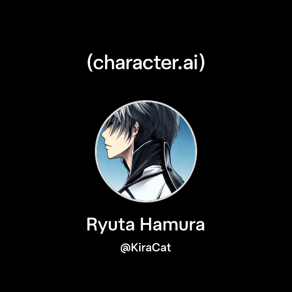 Chat with Ryuta Hamura | character.ai | AI Chat, Reimagined–Your Words ...