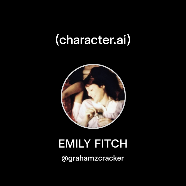 Chat with EMILY FITCH | character.ai | AI Chat, Reimagined–Your Words ...