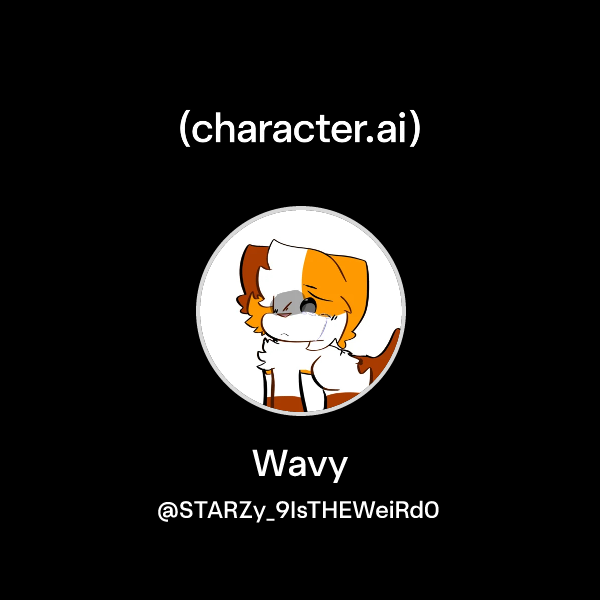 Chat with Wavy | character.ai | AI Chat, Reimagined–Your Words. Your World.