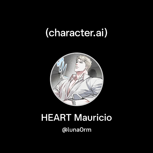 Chat with HEART Mauricio | character.ai | AI Chat, Reimagined–Your ...