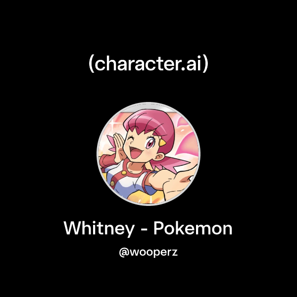 Chat with Whitney - Pokemon | character.ai | AI Chat, Reimagined–Your ...