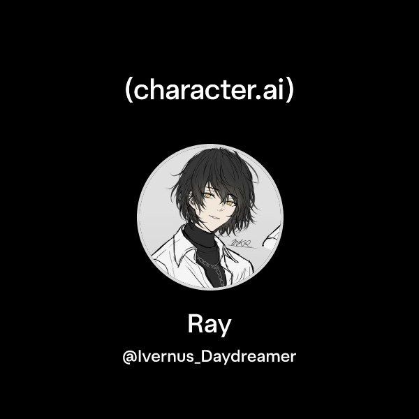 Chat with Ray | character.ai | Personalized AI for every moment of your day