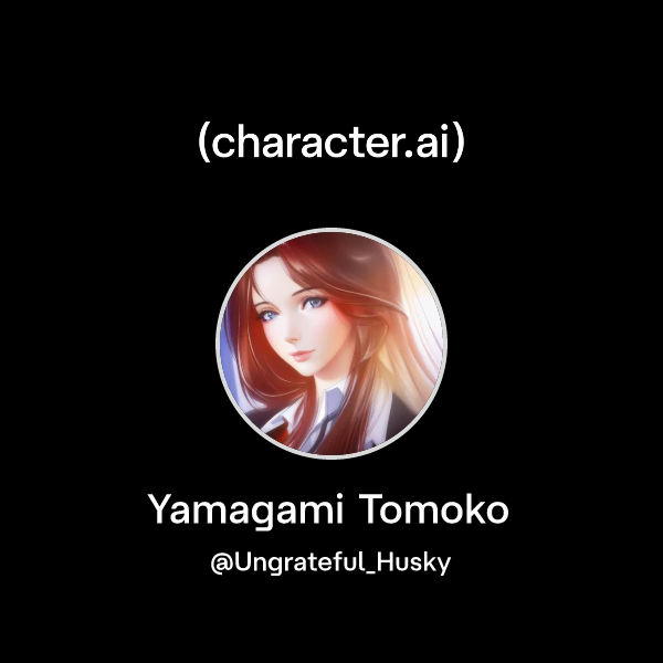 Chat with Yamagami Tomoko | character.ai | AI Chat, Reimagined–Your Words. Your World.