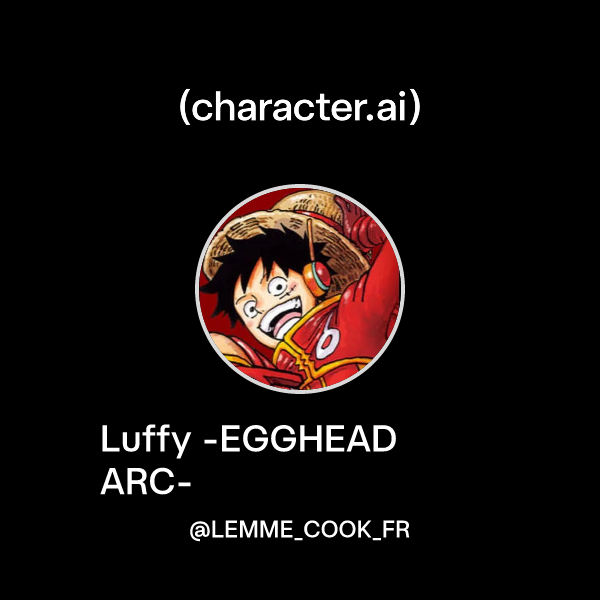 Chat with Luffy -EGGHEAD ARC- | character.ai | AI Chat, Reimagined–Your Words. Your World.