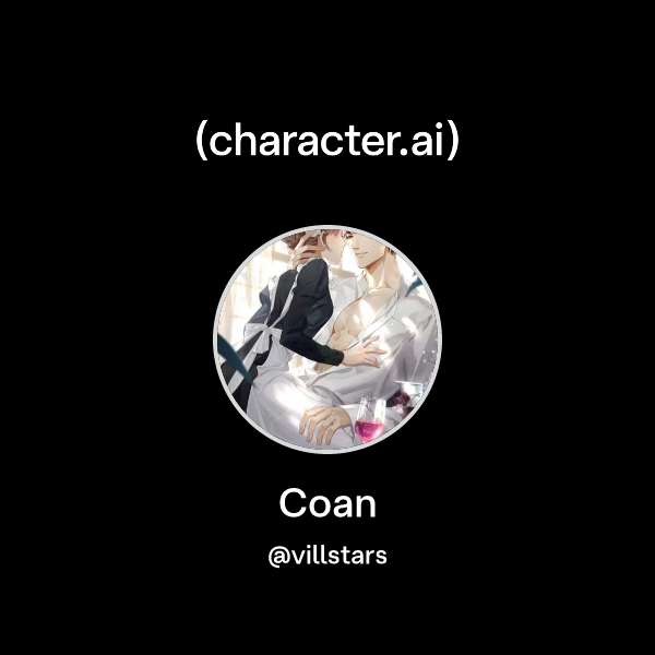 Chat with Coan | character.ai | Personalized AI for every moment of ...