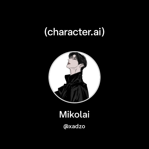 Chat with Mikolai | character.ai | Personalized AI for every moment of ...